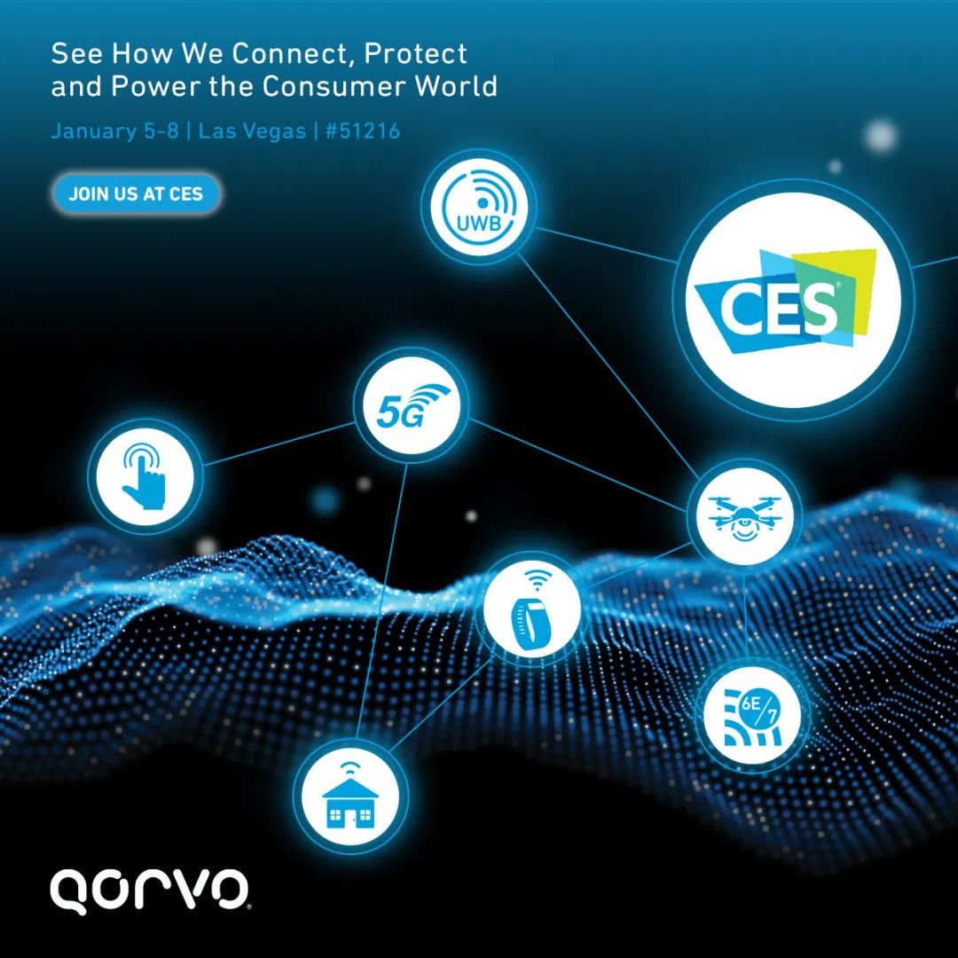 Qorvo® 将在 CES2023 上展示消费电子产品的连接、保护和供电解决方案 – 射频技术研习社 - EEWORLD电子工程世界